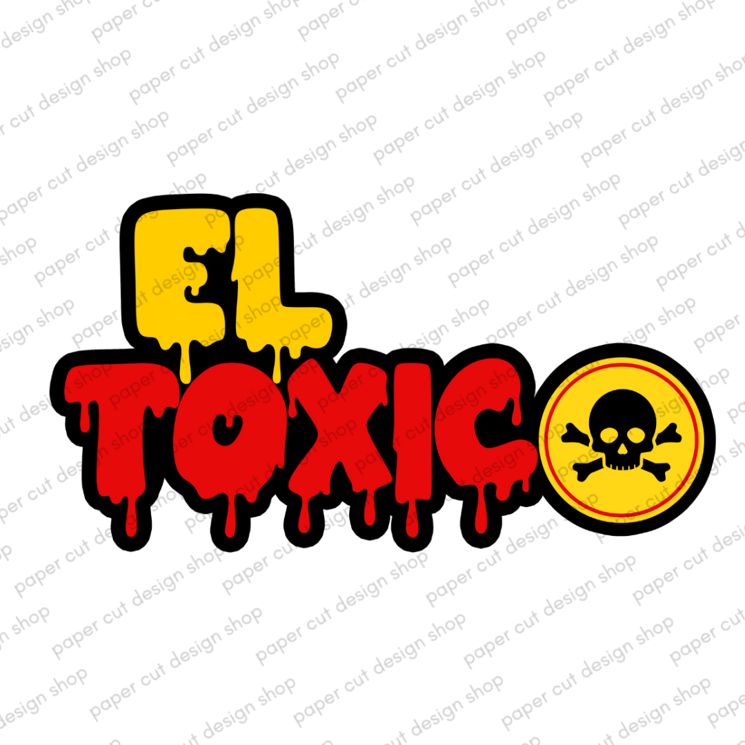 El Toxico Photo Booth Prop Single Side Print – Paper Cut Design Shop