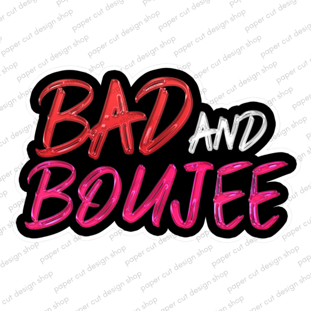Bad and Boujee Photo Booth Props Single Side Print – Paper Cut Design Shop